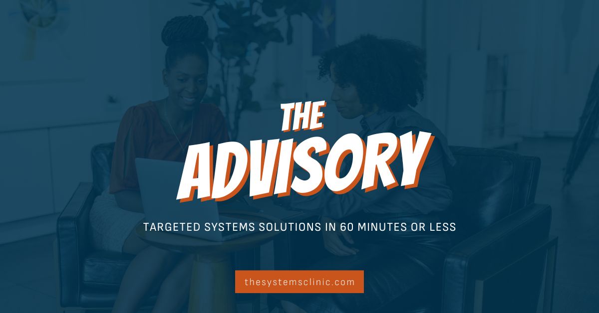 The Advisory | The Systems Clinic™
